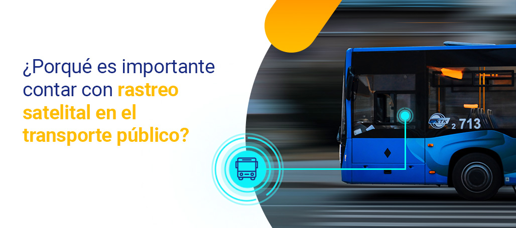¿Por qué es importante contar con rastreo satelital en el transporte ...