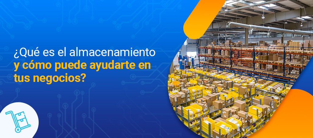 ¿Qué es el almacenamiento y cómo puede ayudarte en tus negocios ...
